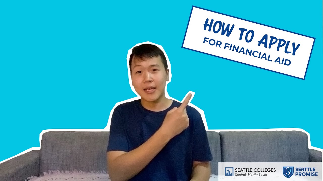 How to Apply for Seattle Promise - Part 2: How to Apply for Financial ...