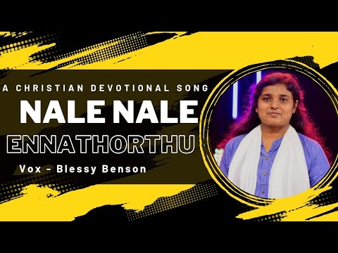 നാളെ നാളെ എന്നതോർത്ത് ആധിയേറും യാത്രയിൽ | 🎤Blessy Benson | 🎹Febin Dan ...