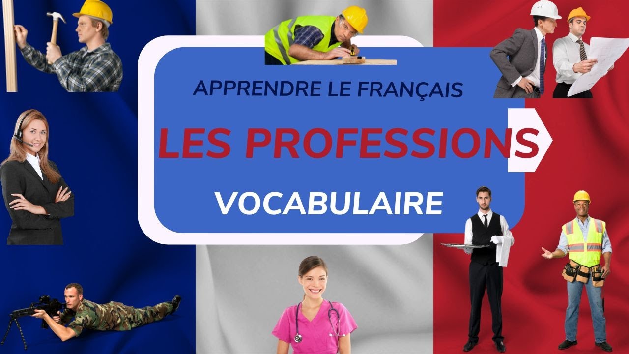 Vocabulaire -- les professions -- apprendre le Français - YouTube