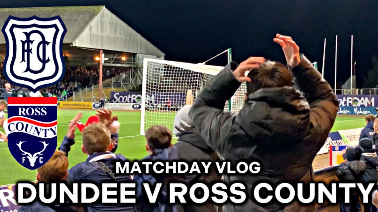 A CLOSE FIGHT | DUNDEE VS ROSS COUNTY | MATCHDAY VLOG | /24/10/23 - YouTube