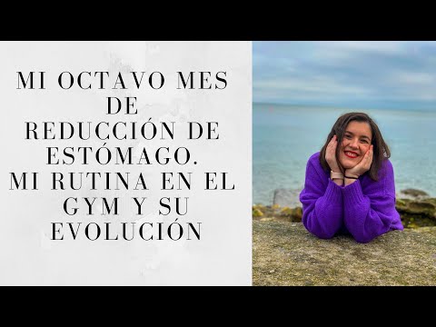 MANGA GÁSTRICA: Ocho meses después. Mi rutina en el gimnasio.