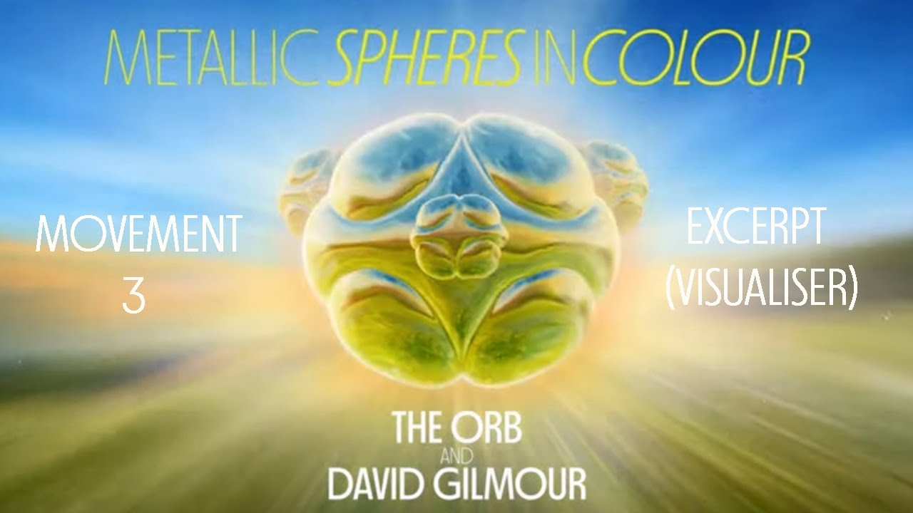The Orb and David Gilmour - Metallic Spheres In Colour: Movement 3 ...