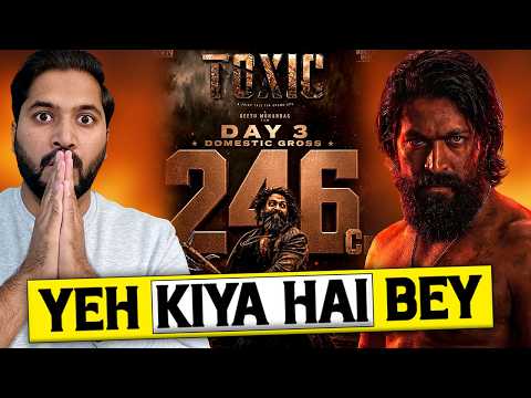 Toxic Day 3 Total Box Office Collection | Toxic Box Office Collection India And Worldwide