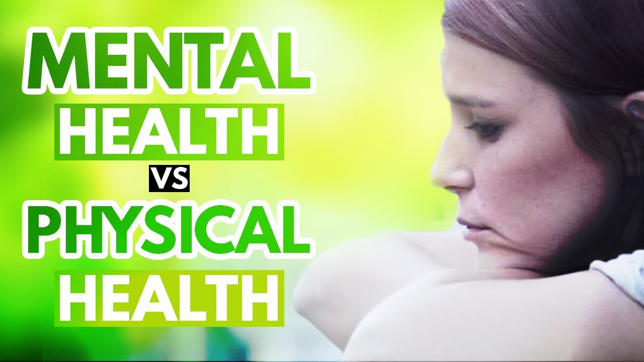 Mental Health vs Physical Health - YouTube