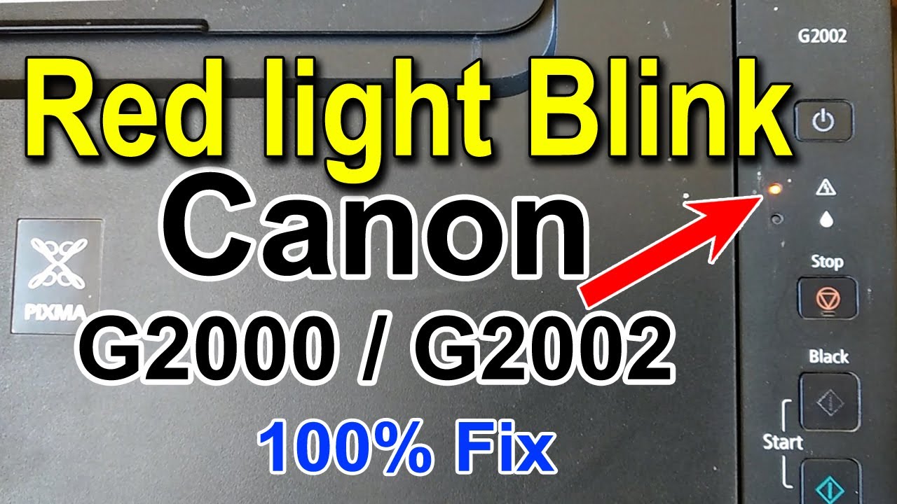 Canon G2000 G2002 Printer Red Light Blink Canon G2000 G2002 canon-g2000-g2002-printer-red-light-blink-canon-g2000-g2002