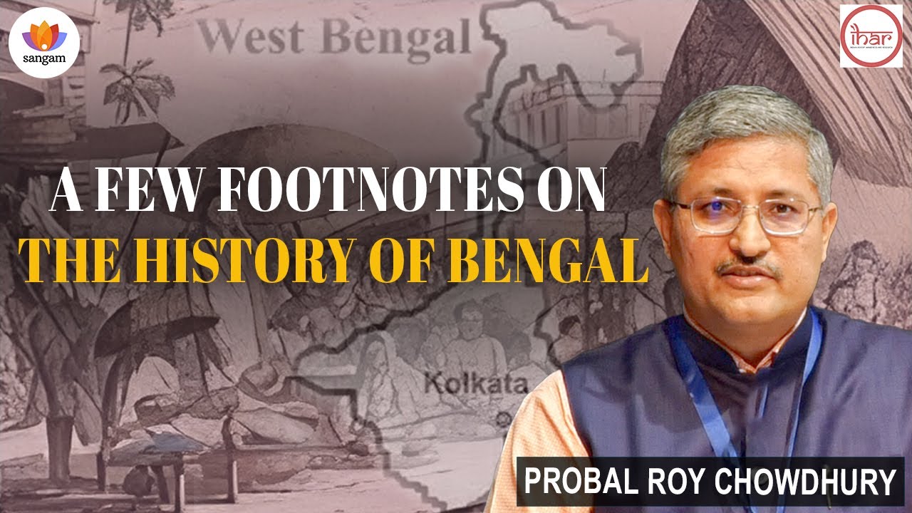 A Few Footnotes on the History of Bengal | Prof. Probal Roy Chowdhury ...