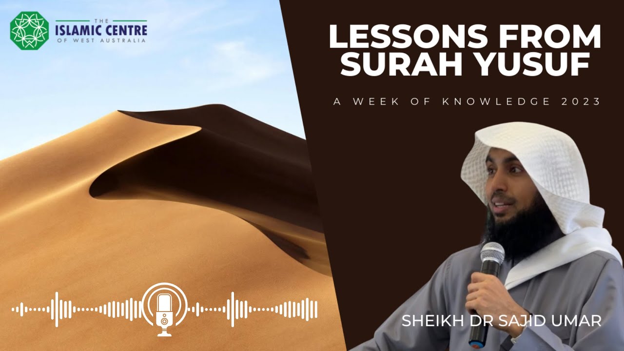 Lessons from Surah Yusuf | Sheikh Dr Sajid Umar - YouTube