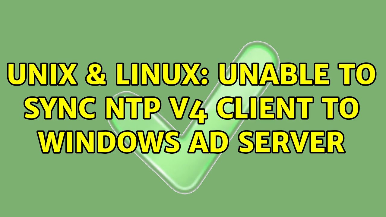 Unix & Linux: Unable to sync NTP v4 client to Windows AD server - YouTube