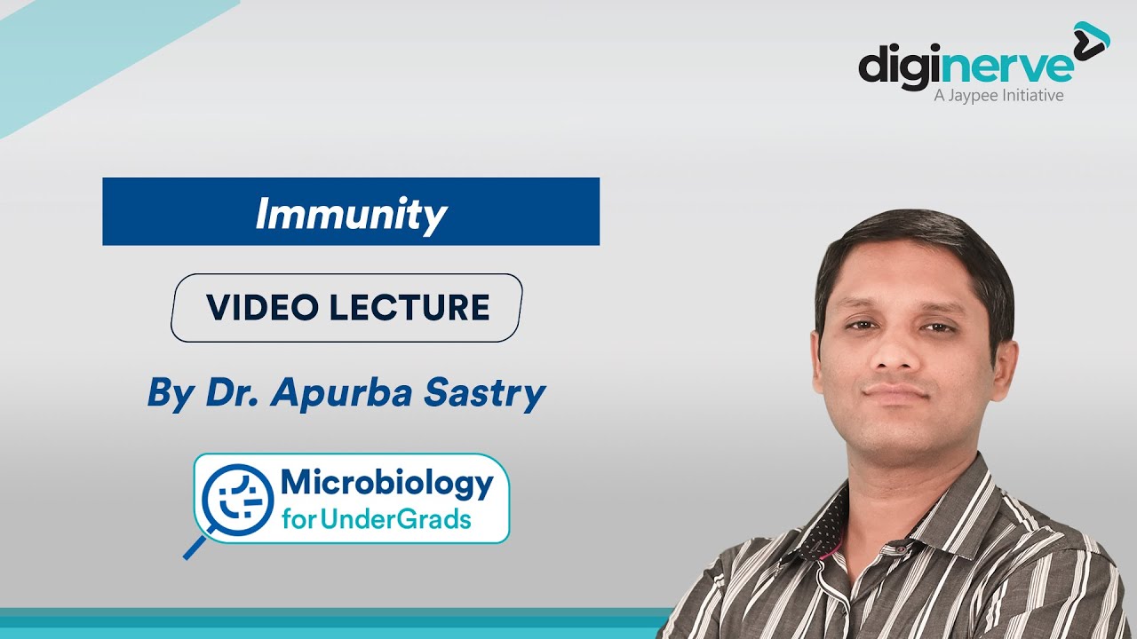 Lecture on "Immunity" by Dr. Apurba S Sastry - Microbiology for ...