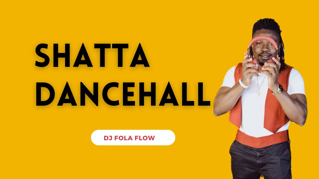 Shatta Dancehall Mix 2024 | The Best of Shatta Dancehall 2024 by Fola ...