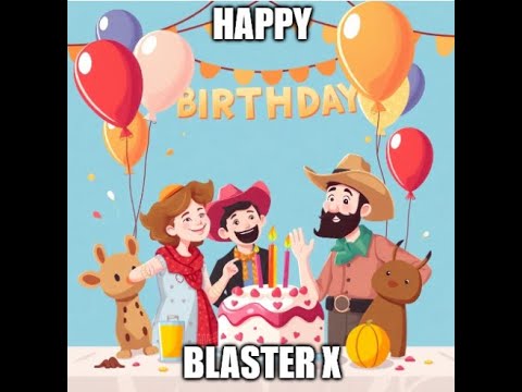 HAPPY BIRTHDAY BLASTER - YouTube