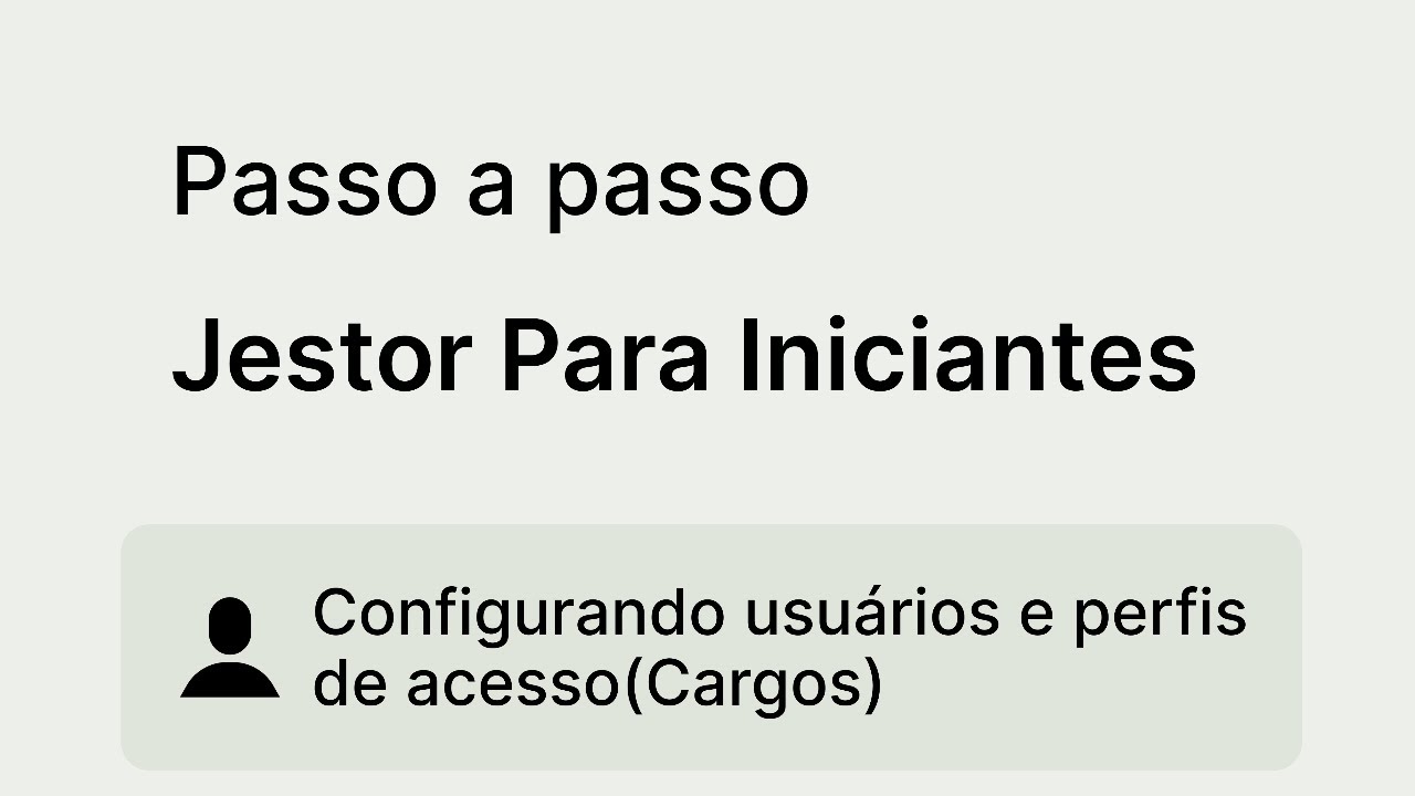 Jestor para Iniciantes - Como configurar usuários e perfis de acesso ...
