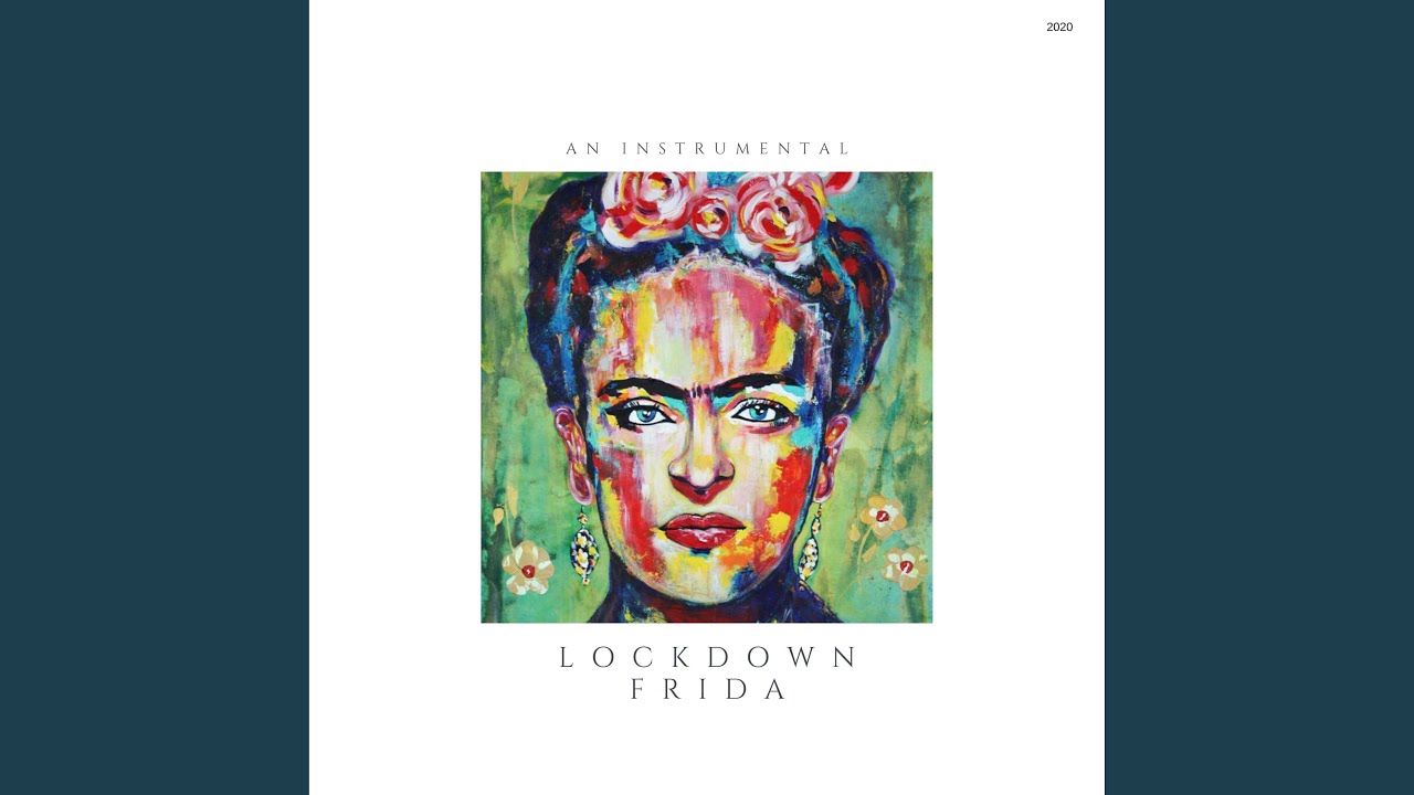 Lockdown Frida - YouTube Music