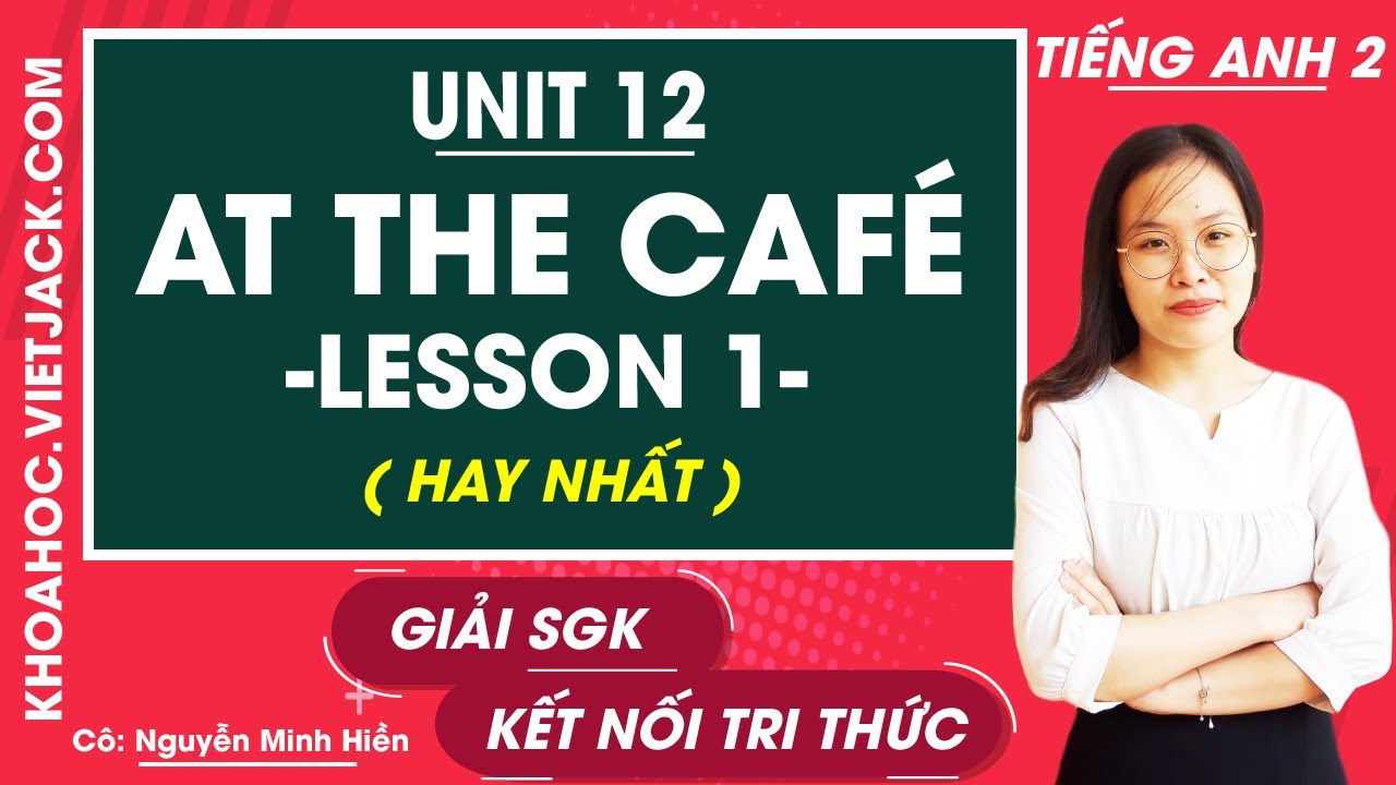 Tiếng Anh lớp 2 Unit 12 | Lesson 1 (trang 51) At the café (HAY NHẤT ...