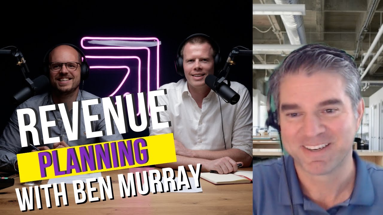 Revenue Planning With The SaaS CFO Ben Murray | The Revenue Formula ...