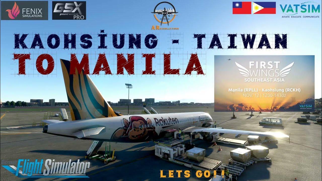 MSFS | FENIX A320-200 | KAOHSIUNG, TAIWAN to MANILA RPLL ("FIRST WINGS SOUTHEAST ASIA-VATSIM ...