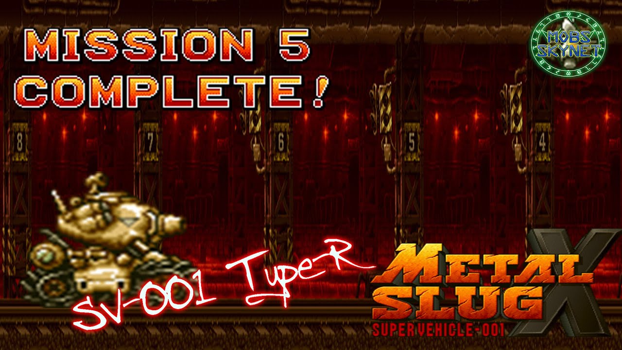 Metal Slug X: Mission 5 "SV-001 Type-R" - YouTube