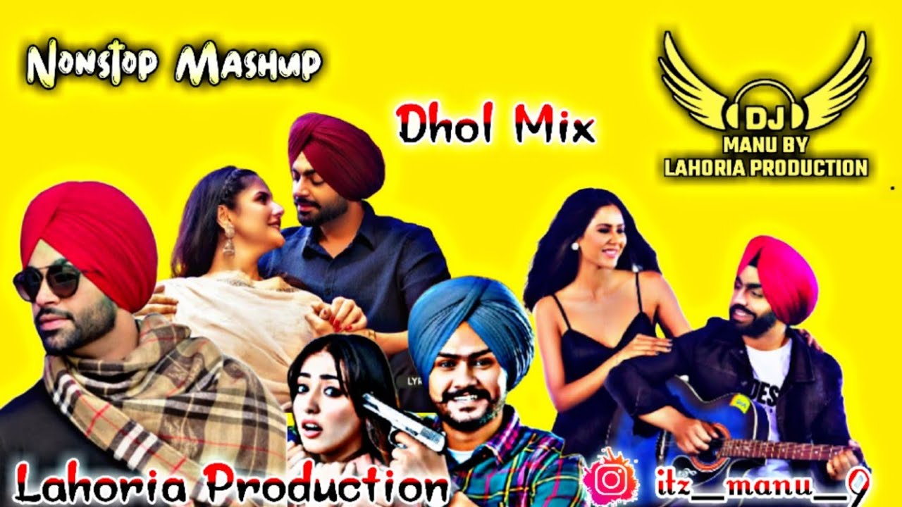 Nonstop Punjabi Mashup Lahoria Production Ft Dj Manu New Punjabi Song ...
