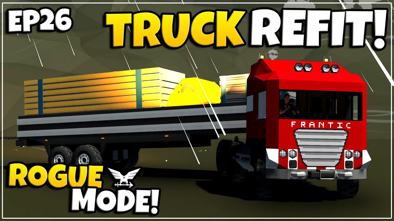 SEMI TRUCK REFIT & PULL! - Hardcore Rogue Mode - Stormworks - EPISODE 26 - YouTube