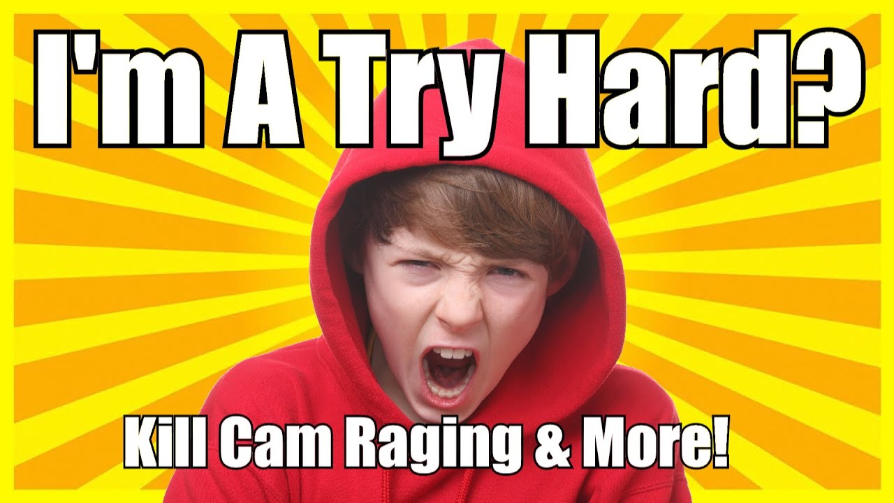 I'm A Try Hard? Funny Death Kill Cam Rages & More! COD Black Ops 2 ...