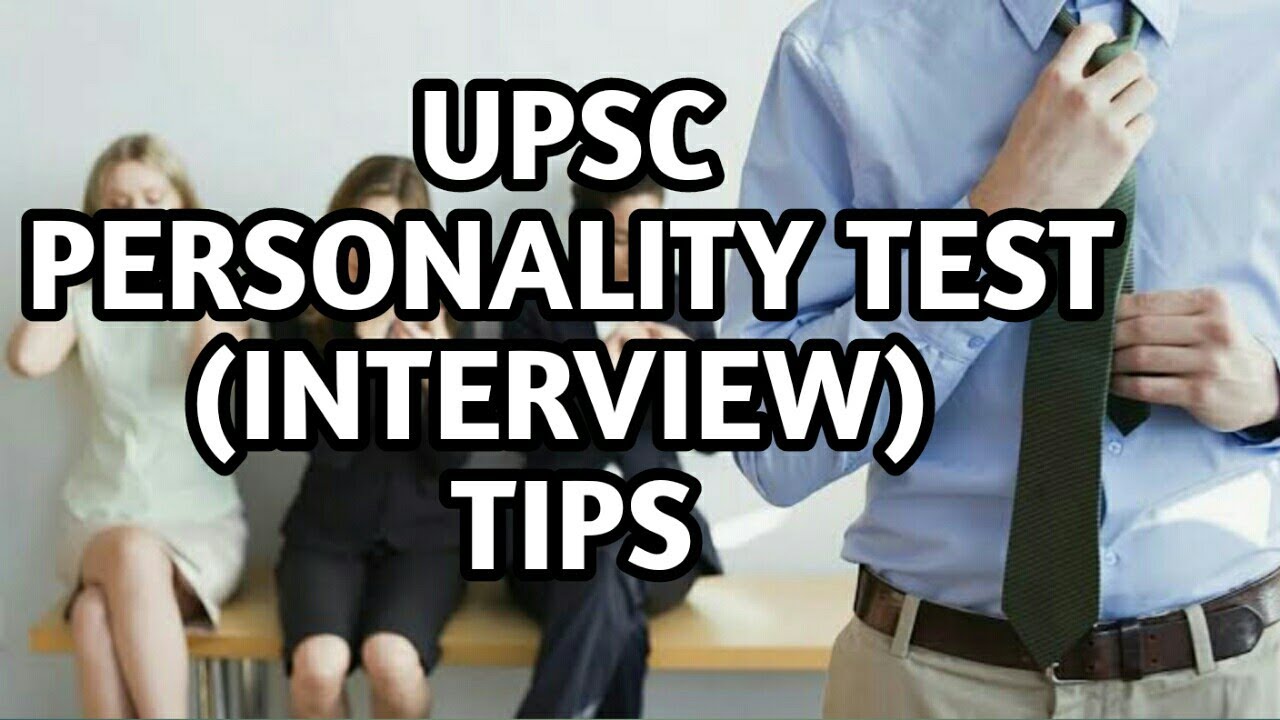 UPSC INTERVIEW(PERSONALITY TEST) TIPS - YouTube