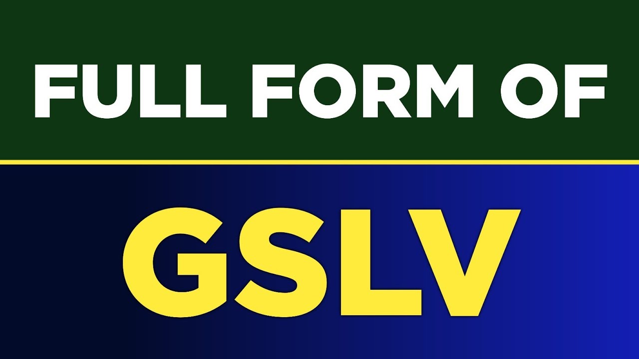 Full Form Of GSLV GSLV Ka Full Form Kya Hai GSLV Full Form Free Learn University YouTube full-form-of-gslv-gslv-ka-full-form-kya-hai-gslv-full-form-free-learn-university-youtube