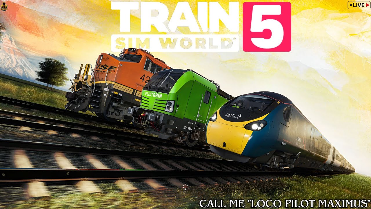 【🔴LIVE】Train Sim Word 5 Gameplay | Call Me "Loco Pilot Maximus"😁😅| # ...
