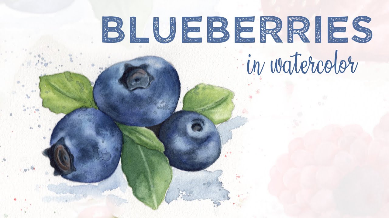 How I Painted Realistic Blueberries With Watercolors! (+link for free ...