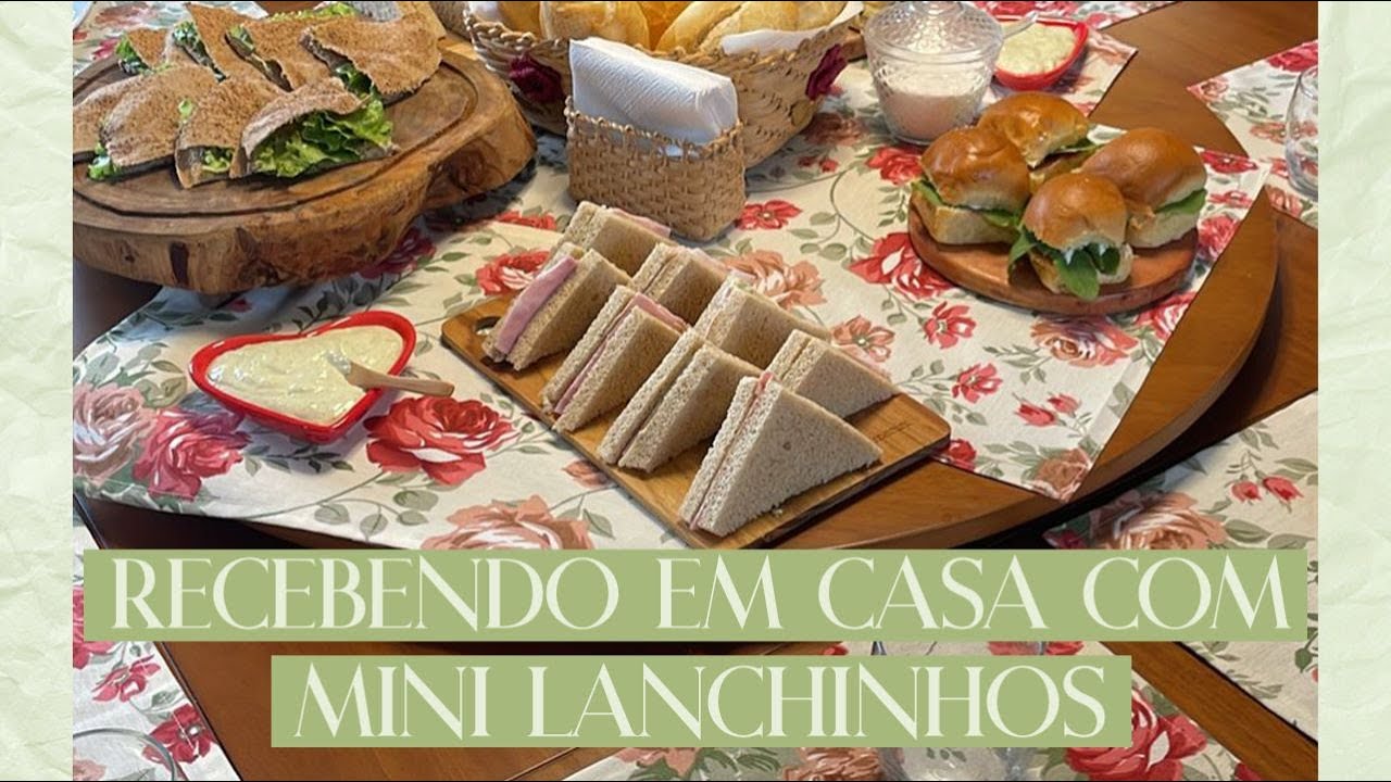 RECEBENDO EM CASA COM MINI LANCHINHOS l 3 opções de lanches práticos ...