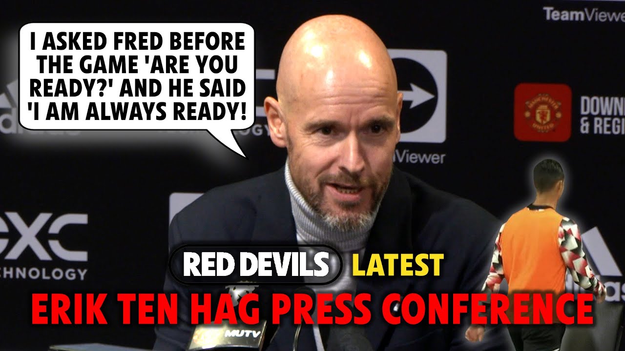 Erik ten Hag FULL post-match press conference | Manchester United 2-0 ...
