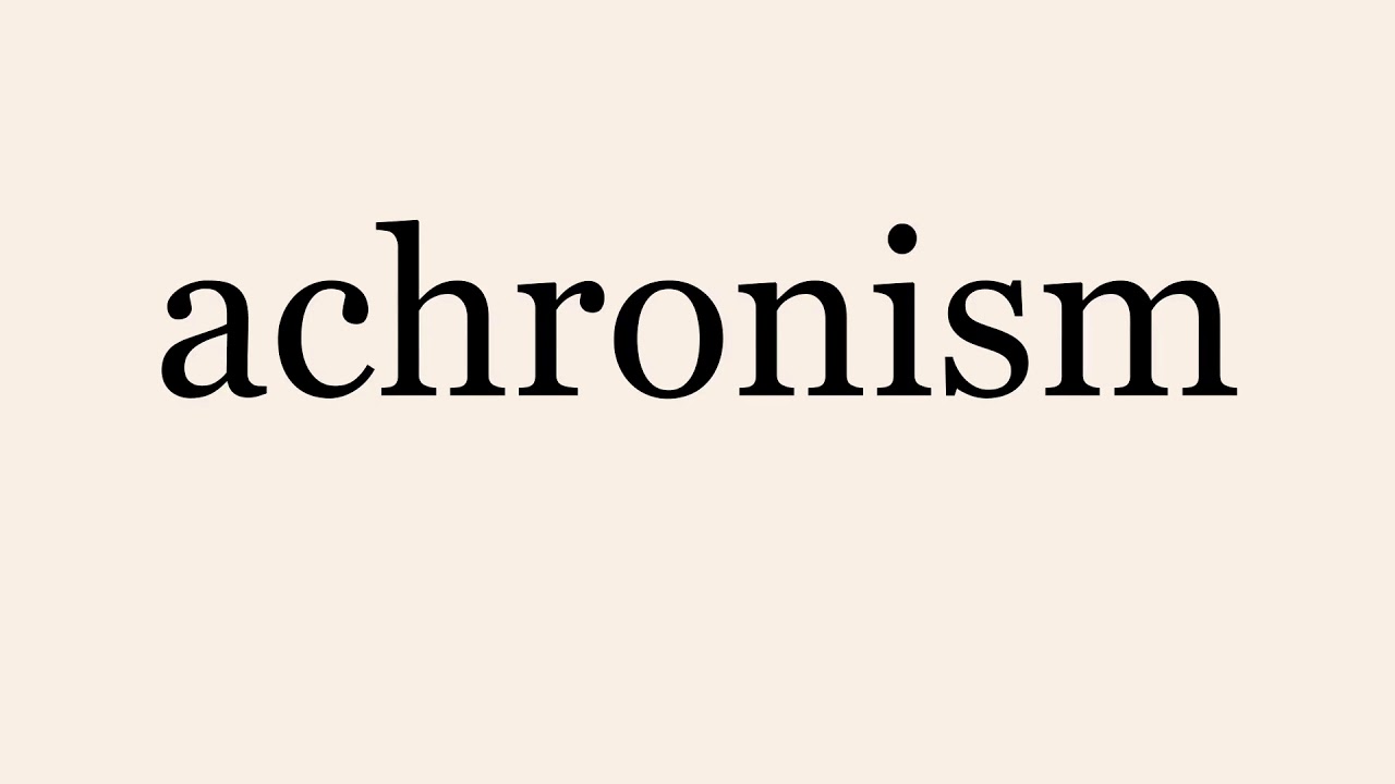 achronism - YouTube