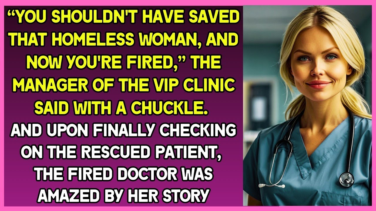 Doctor Fired for Saving Homeless Woman's Life Gets SHOCKING Surprise ...