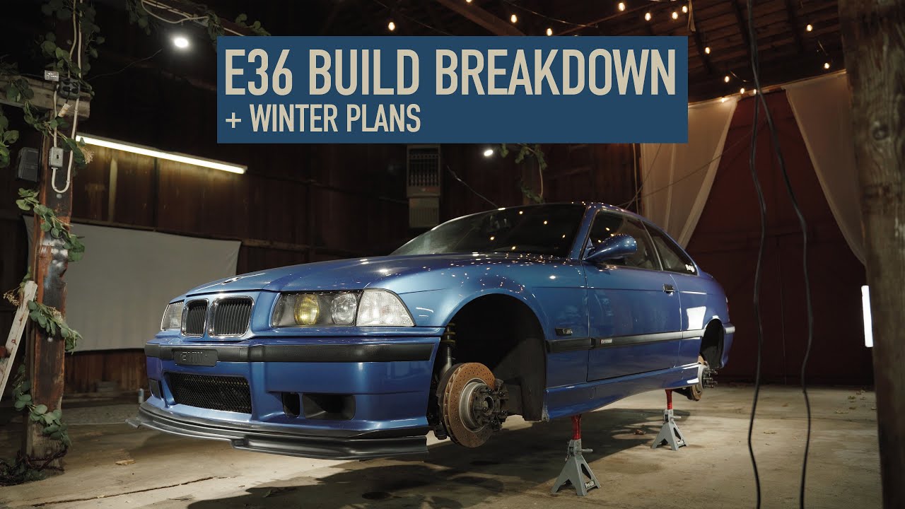 Build Breakdown on my E36 + Winter Plans | 4K - YouTube