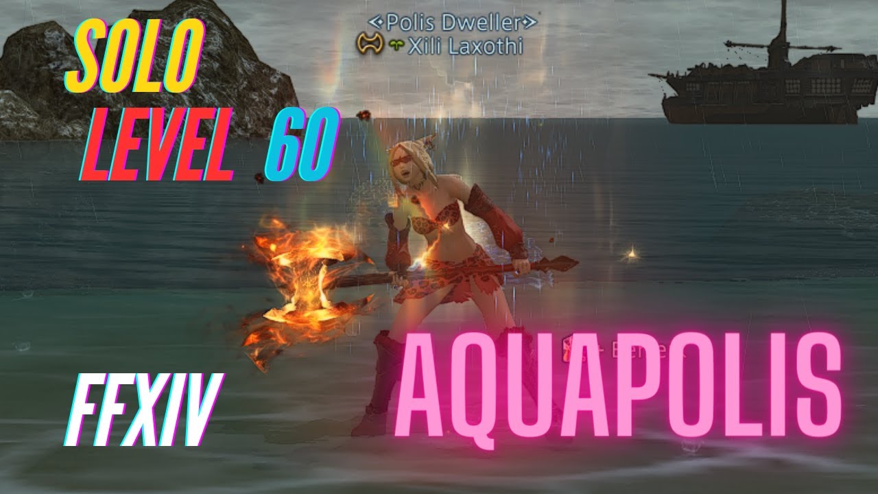 FFXIV - Completing the Aquapolis Solo Level 60 - YouTube
