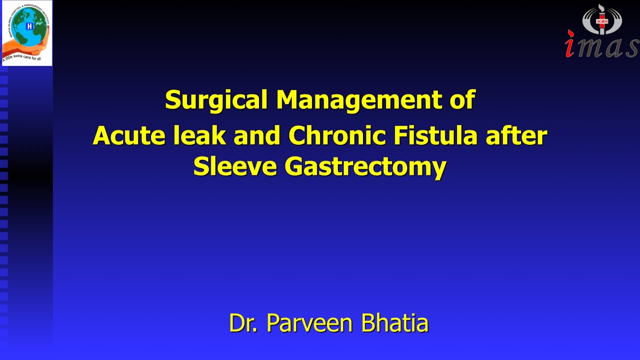 Acute leak and Chronic Fistula after Sleeve Gastrectomy | IFSO APC ...