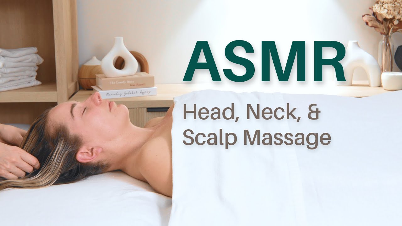 Relaxing ASMR Head, Neck, and Scalp Massage - YouTube