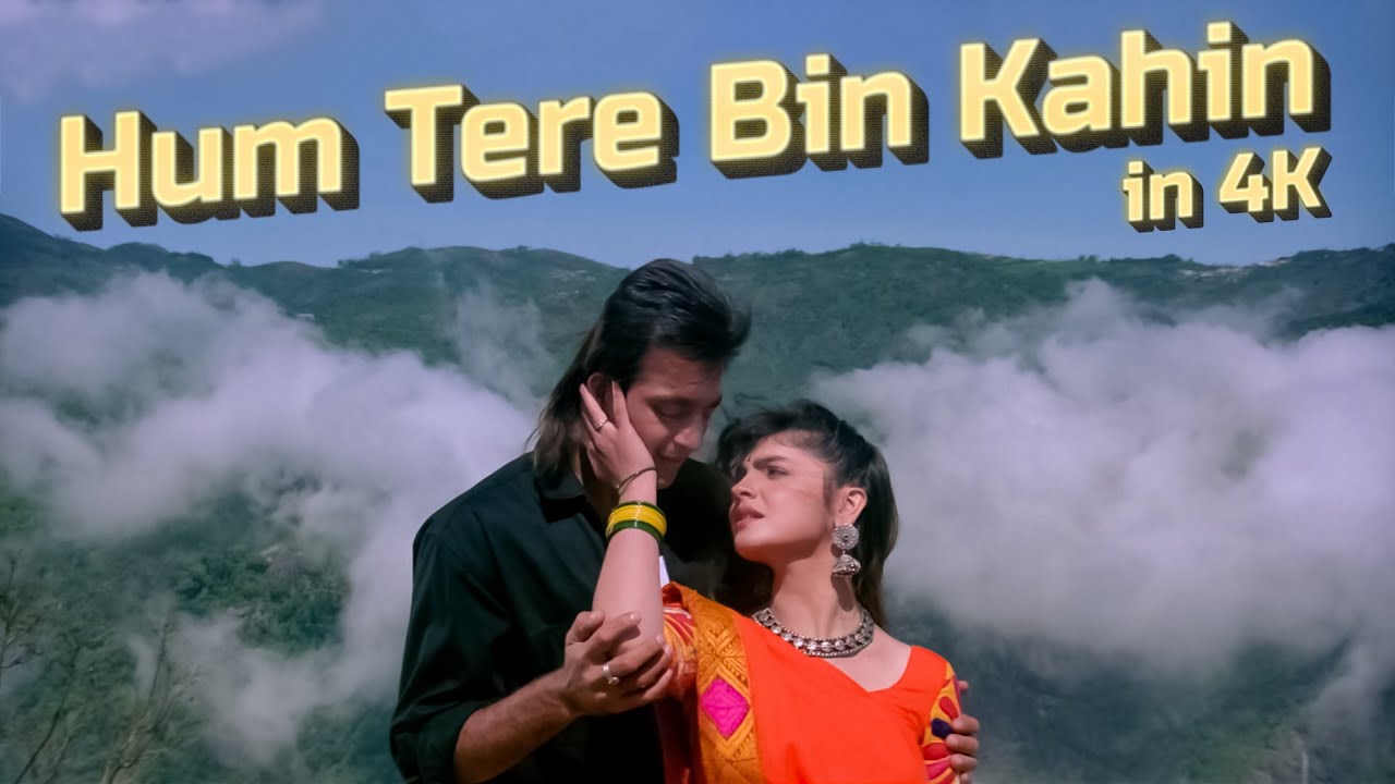 Hum Tere Bin Kahin (4K Music Video) Sanjay Dutt | Anuradha Paudwal ...