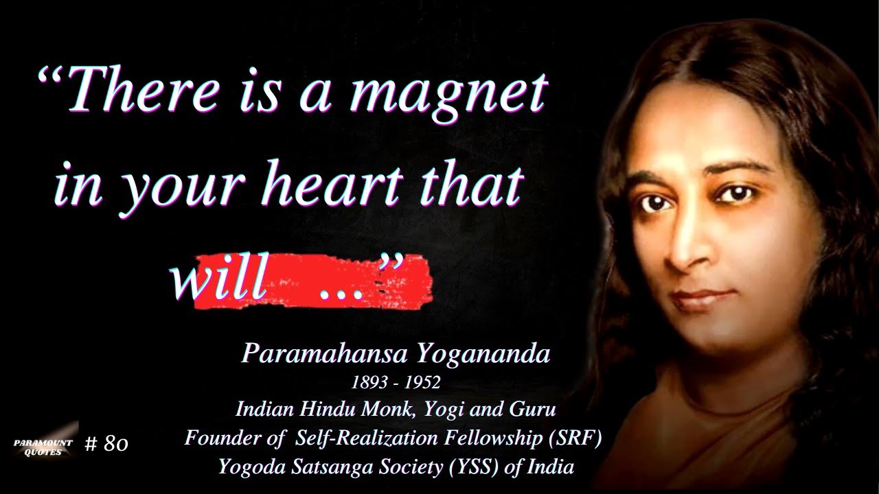 Paramahansa Yogananda Best Spritual Quotes | Author of Autobiography of ...