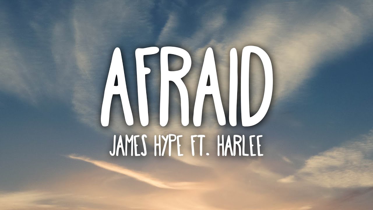 James Hype - Afraid (Lyrics) ft. HARLEE - YouTube