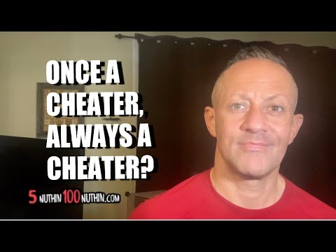 Once A Cheater, Always A Cheater? - YouTube