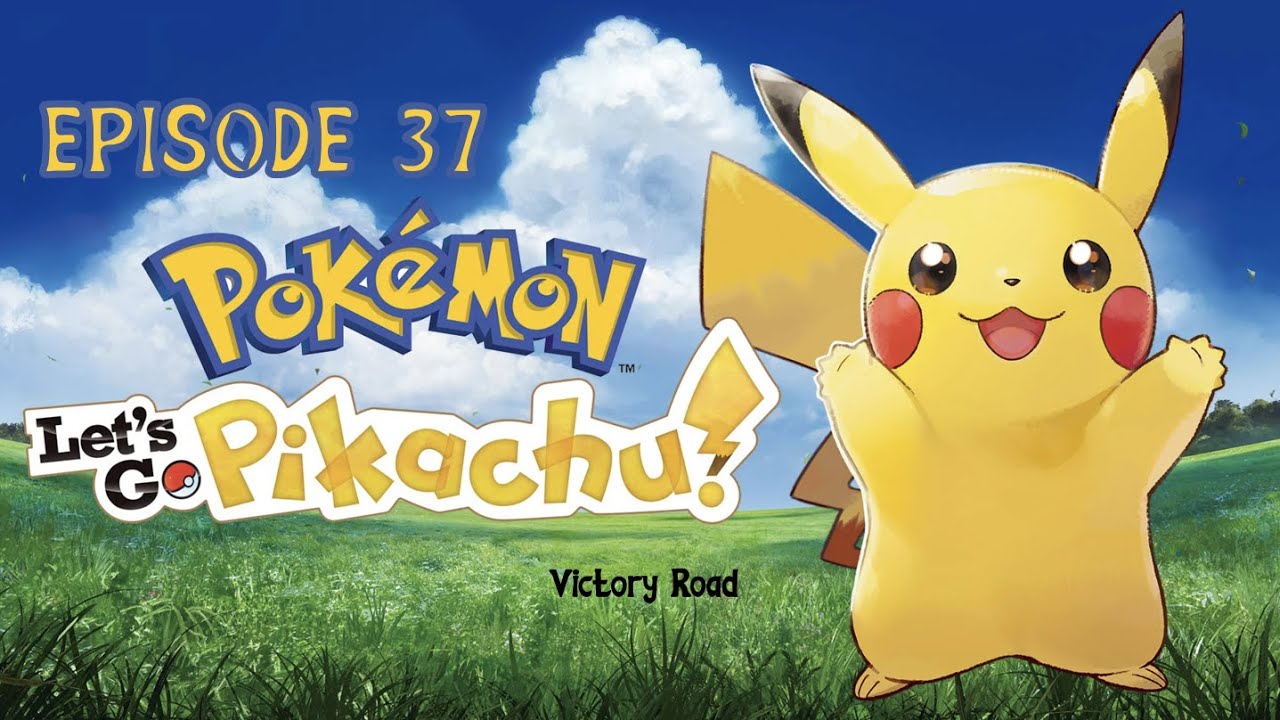 [EP37] Pokemon Let's Go Pikachu: Victory Road - YouTube
