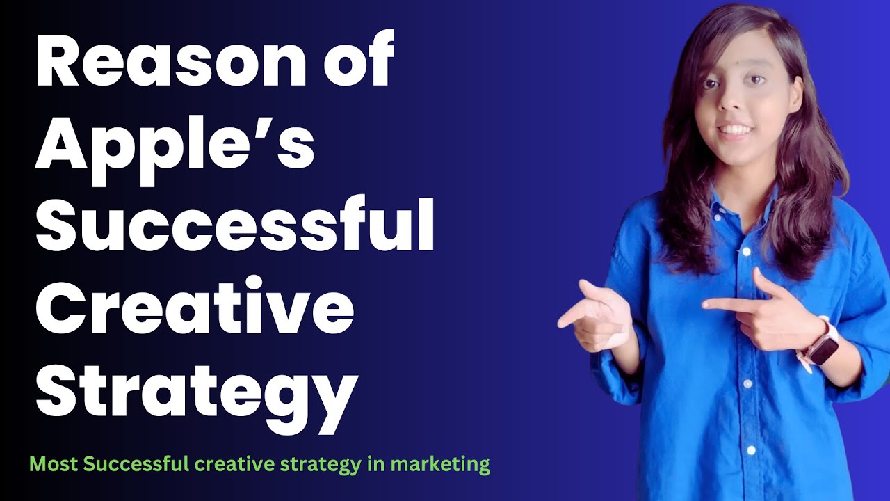 Reason of Apple's Successful Creative Strategy in Marketing | Creative ...