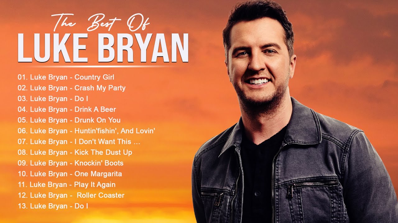 Luke Bryan Greatest Hits Full Album - Best Songs Of Luke Bryan Playlist ...