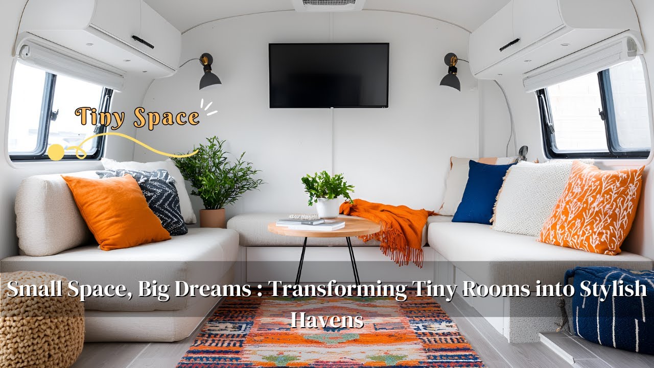 tiny Space : Big Impact Transforming Tiny Homes with Style - YouTube