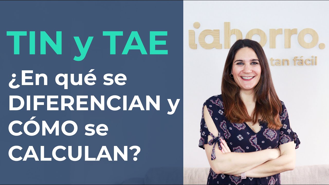 TIN y TAE | ¿En qué se DIFERENCIAN y CÓMO se CALCULAN? - YouTube