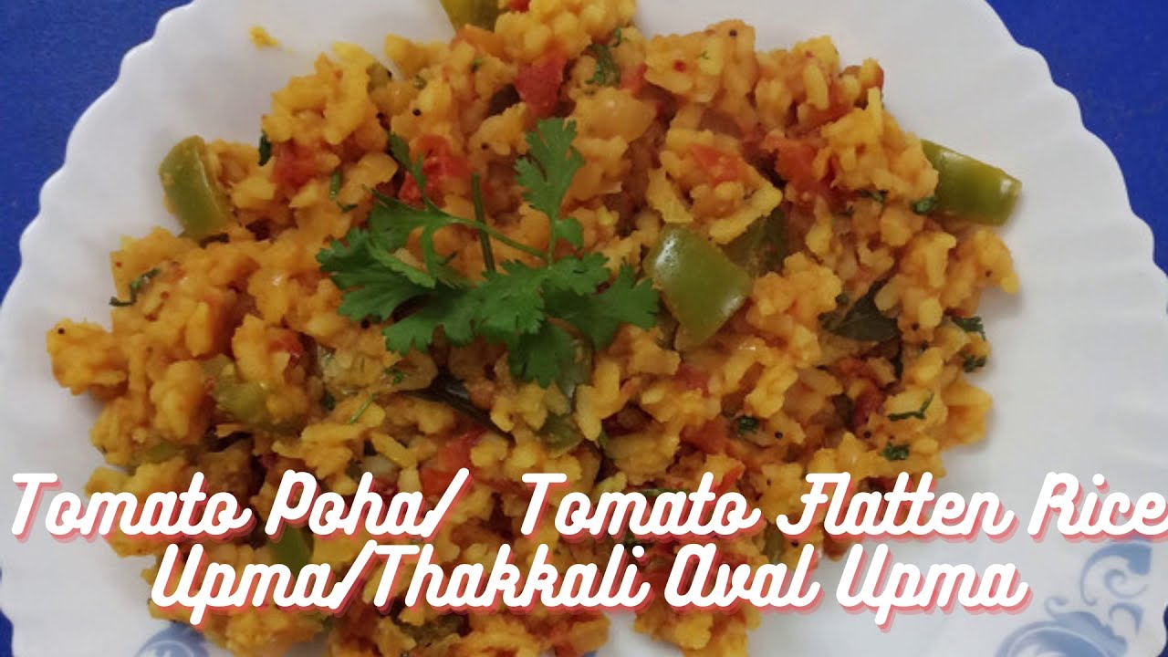 Tomato Poha / tomato Flatten Rice Upma / Thakkali Aval Upma - YouTube