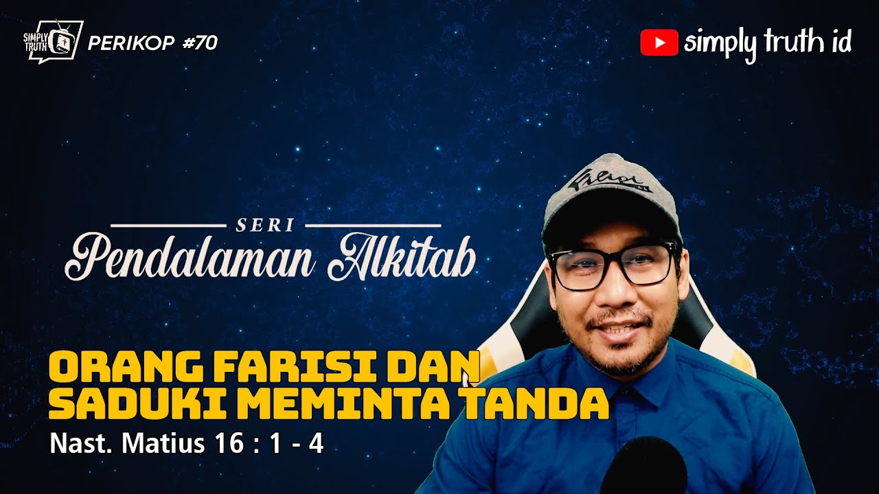 ORANG FARISI DAN SADUKI MEMINTA TANDA / PERIKOP 70 / Matius 16 : 1 - 4 ...