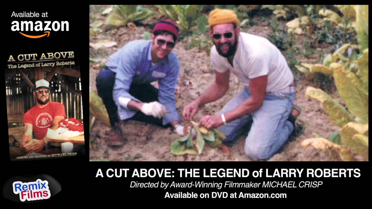 A Cut Above: The Legend of Larry Roberts - YouTube