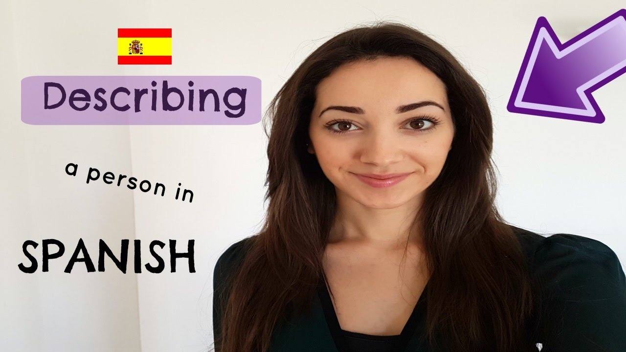 Describing A Person In Spanish C mo Describir A Una Persona YouTube describing-a-person-in-spanish-c-mo-describir-a-una-persona-youtube