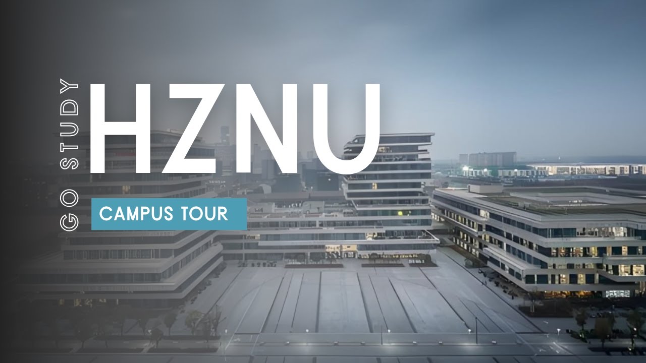 HANGZHOU NORMAL UNIVERSITY/ HANCHJOU PEDAGOGIKA UNIVERSITETI (HZNU ...